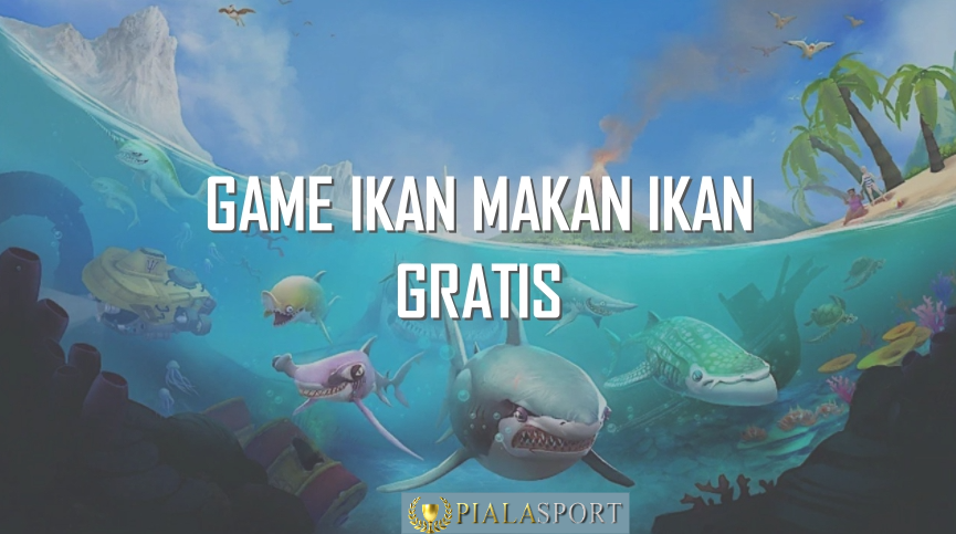 5 Rekomendasi Game Ikan Makan Ikan Cuan Bangett!! - PialaSport